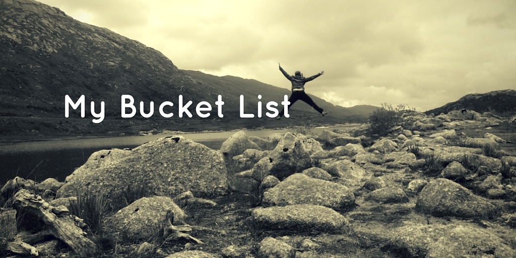 My Bucket List
